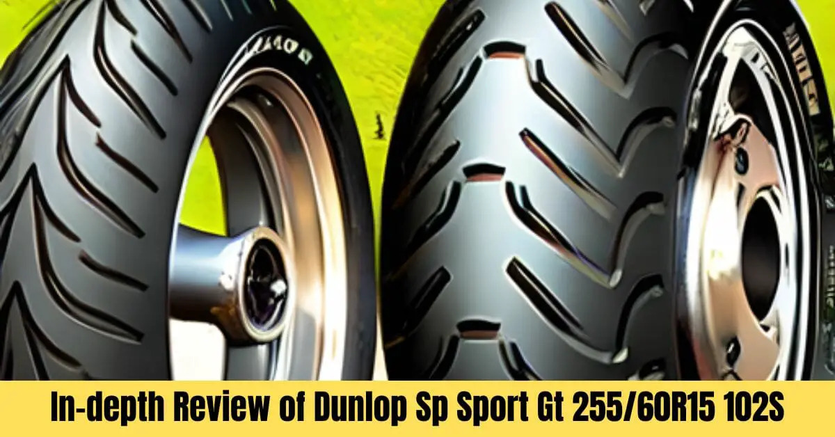 Dunlop Sp Sport GT 255/60R15 102S Tire - Review Guide