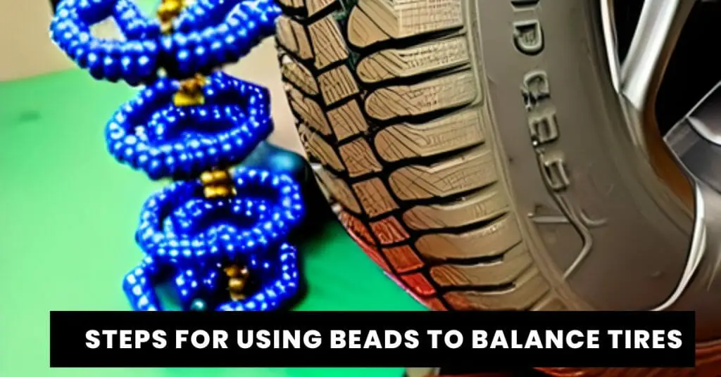 How To Balance Tires With Beads - Revolutionize Your Ride
